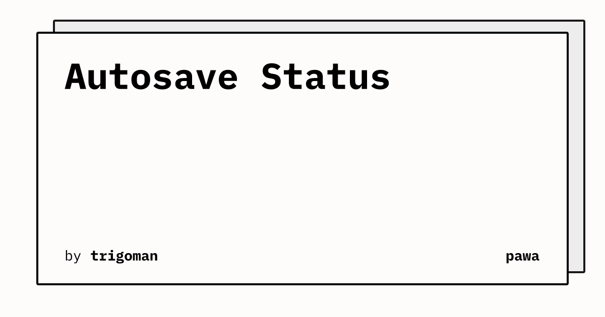 Autosave Status